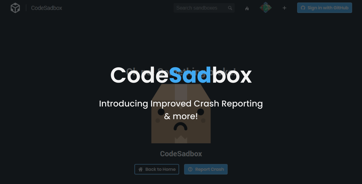 CodeSadbox - Introducing improved Crash Reporting! - CodeSandbox
